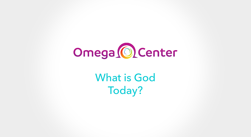 What is God Today? Series Introduction | Center for Christogenesis